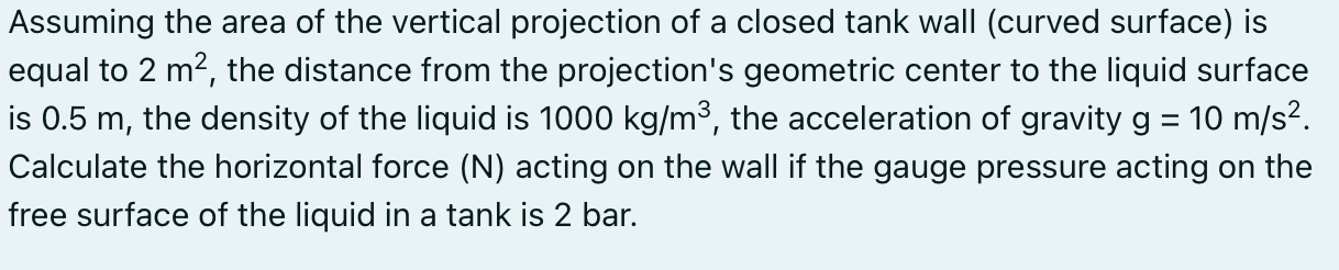 Solved Assuming the area of the vertical projection of a | Chegg.com