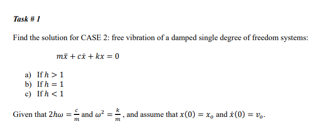 Solved Find the solution for CASE 2: free vibration of a | Chegg.com