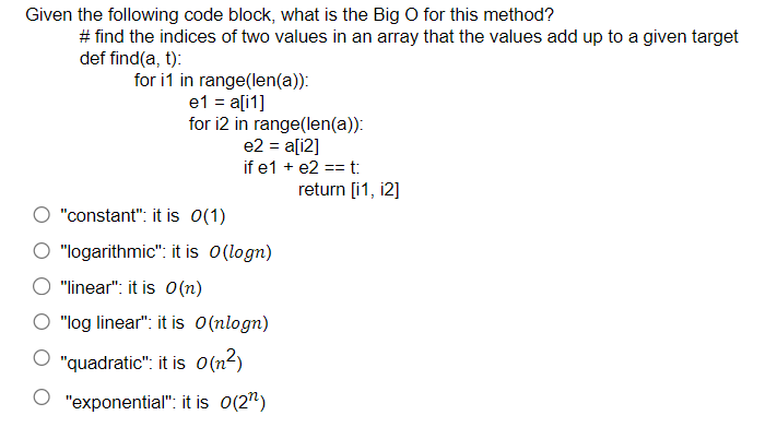 Solved Given the following code block, what is the Big O for | Chegg.com