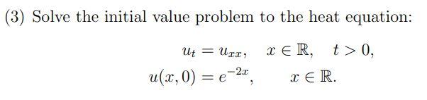 (3) Solve the initial value problem to the heat | Chegg.com