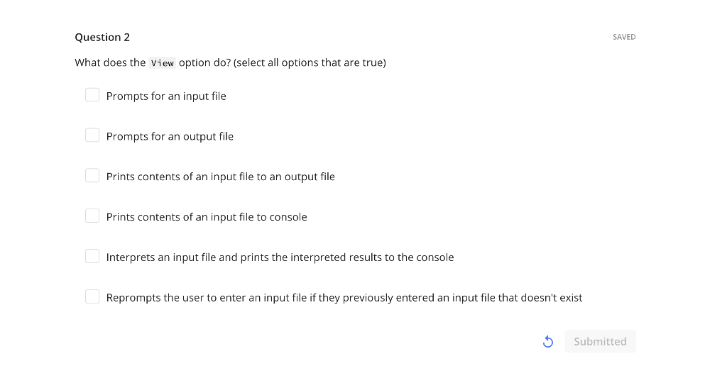 Solved Question 2 SAVED What does the view option do? | Chegg.com