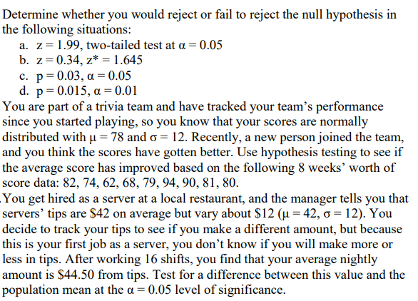 Solved Determine whether you would reject or fail to reject | Chegg.com