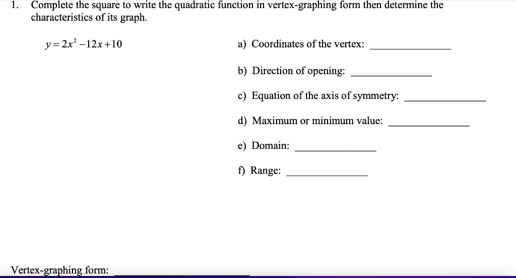 Solved 1. Complete the square to write the quadratic | Chegg.com