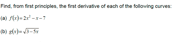 Solved Find, from first principles, the first derivative of | Chegg.com
