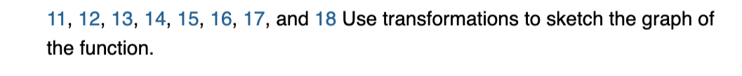 Solved 11,12,13,14,15,16,17, and 18 Use transformations to | Chegg.com
