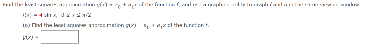 Solved Find the least squares approximation g(x)=a0+a1x of | Chegg.com