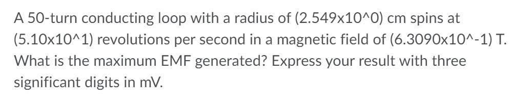 Solved A 50-turn conducting loop with a radius of | Chegg.com