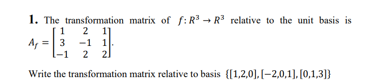 Solved The transformation matrix of f:R3→R3 ﻿relative to the | Chegg.com