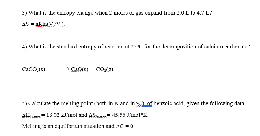 Solved 3) What is the entropy change when 2 moles of gas | Chegg.com