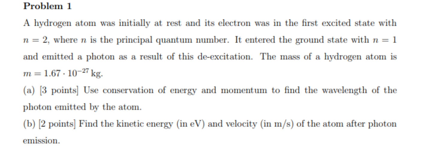Solved Problem 1a Hydrogen Atom Was Initially At Rest And