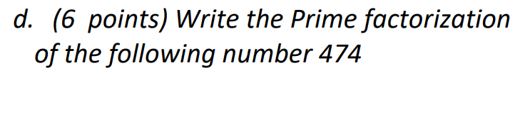 Solved d. (6 points) Write the Prime factorization of the | Chegg.com