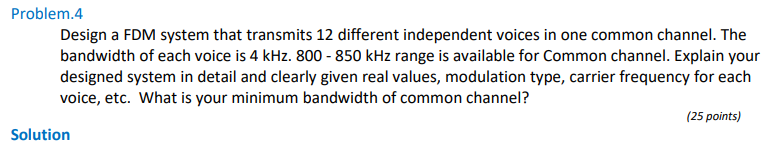 Solved Problem.4 Design a FDM system that transmits 12 | Chegg.com