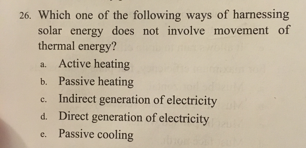 Solved 26. Which one of the following ways of harnessing | Chegg.com