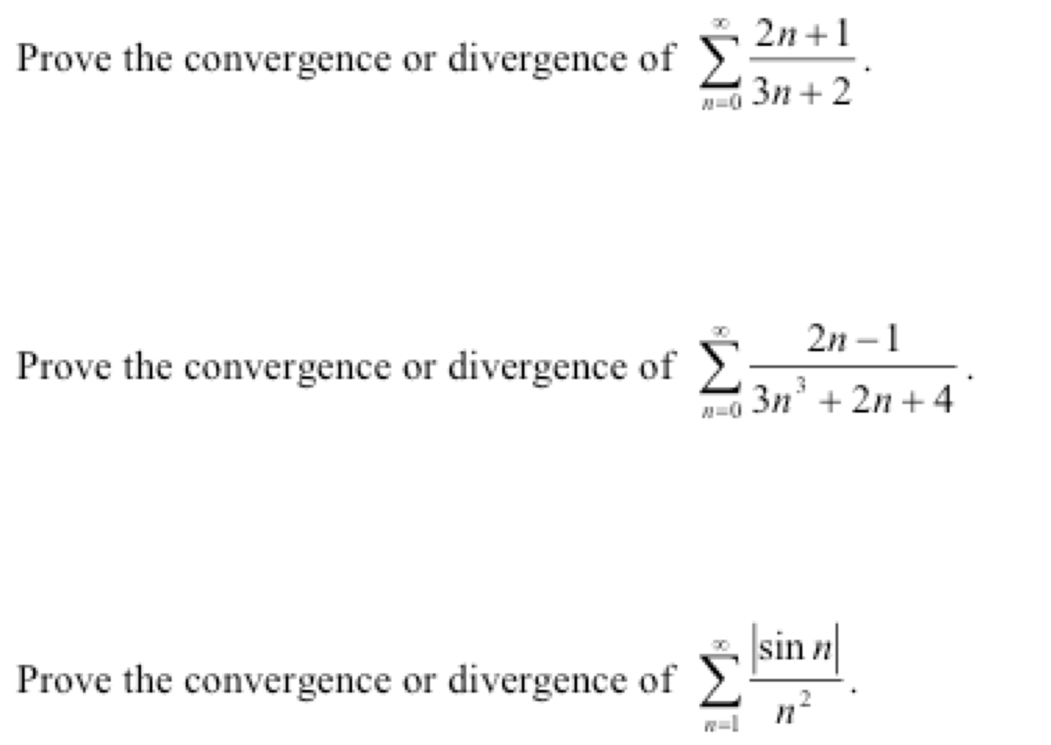 Solved Prove the convergence or divergence of ∑n=0∞3n+22n+1. | Chegg.com
