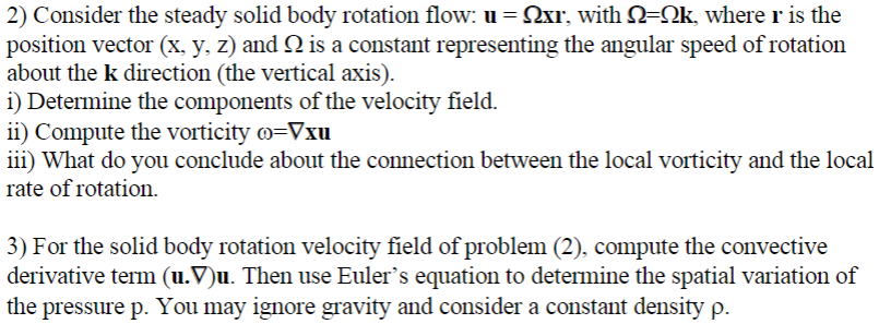 Solved 2) Consider the steady solid body rotation flow: | Chegg.com
