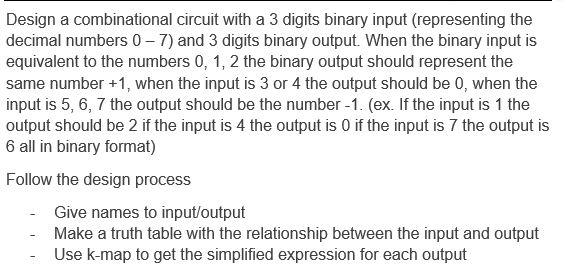 Solved Design a combinational circuit with a 3 digits binary | Chegg.com