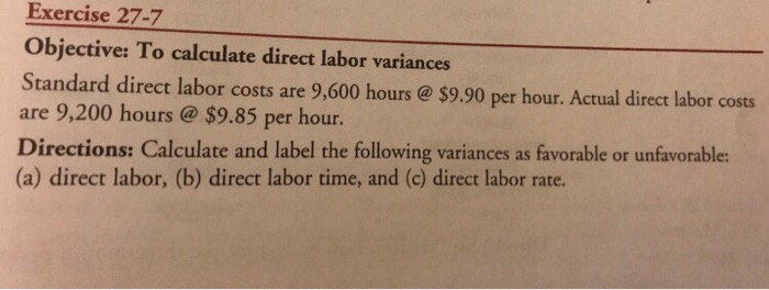 Solved Exercise 27-7 Objective: To calculate direct labor | Chegg.com