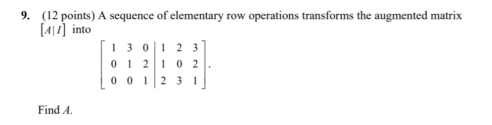Solved 9. (12 points) A sequence of elementary row | Chegg.com