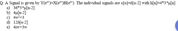 Solved A Signal is given by Y(eiπ)=X(eir)H(eiπ). The | Chegg.com