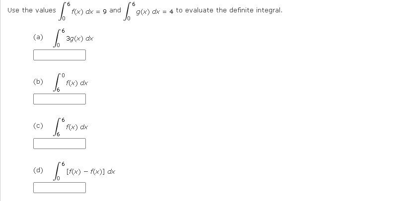Solved 6 6 Use the values f(x) dx = 9 and 1900 g(x) dx = 4 | Chegg.com