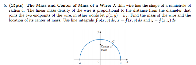 Solved 5. (15pts) The Mass and Center of Mass of a Wire: A | Chegg.com