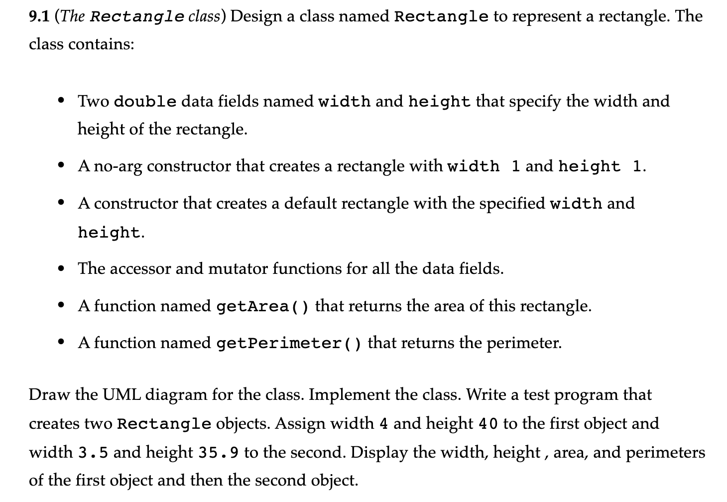 Solved 9.1 (The Rectangle class) Design a class named | Chegg.com Solved 9.1 (The Rectangle class) Design a class named | Chegg.com