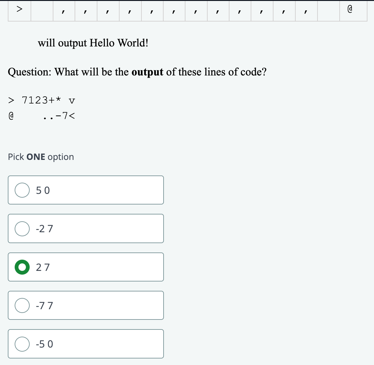 will output Hello World! Question: What will be the | Chegg.com