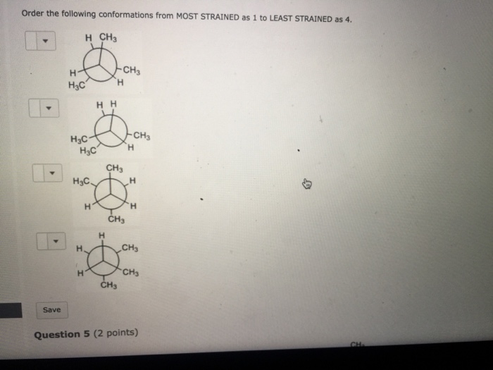 Solved Order the following conformations from MOST STRAINED | Chegg.com