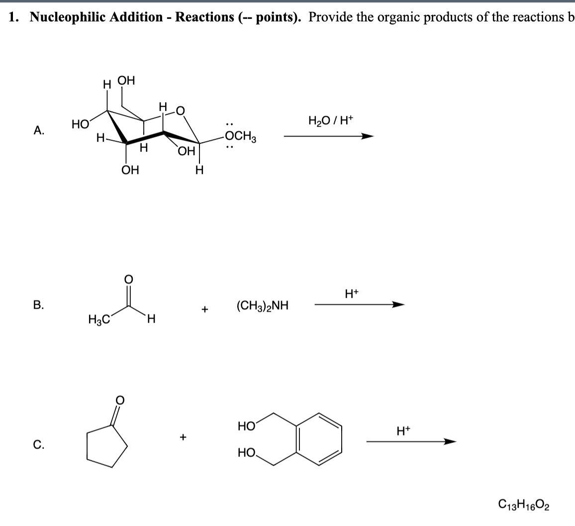 Solved 1. Nucleophilic Addition - Reactions (-- points). | Chegg.com