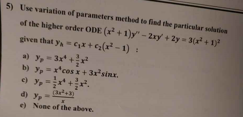 Solved Use variation of parameters method to find the | Chegg.com