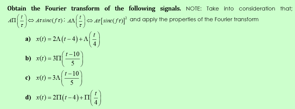 Solved Obtain the Fourier transform of the following | Chegg.com
