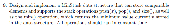 Solved 9. Design and implement a MinStack data structure | Chegg.com
