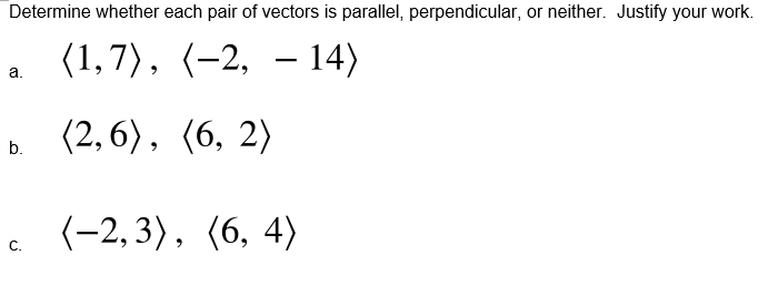 Solved Determine whether each pair of vectors is parallel, | Chegg.com