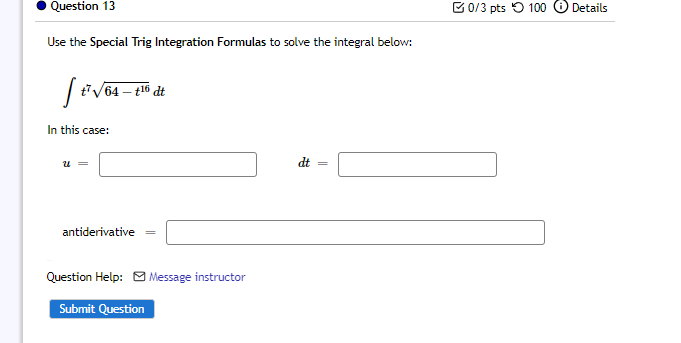 Solved Question 13Use the Special Trig Integration Formulas | Chegg.com