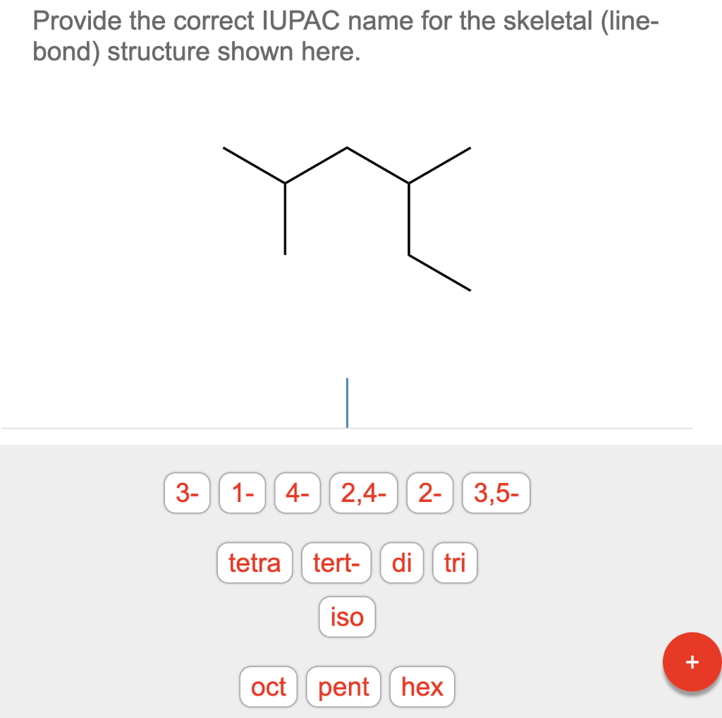 Solved Provide the correct IUPAC name for the skeletal | Chegg.com