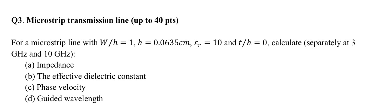Solved Q3. Microstrip transmission line (up to 40 pts) For a | Chegg.com