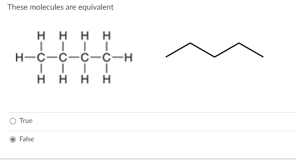 Solved These molecules are equivalent True False | Chegg.com