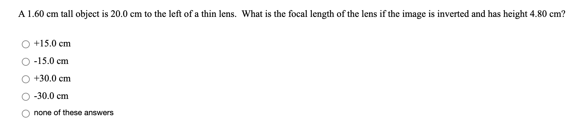 Solved A 1.60 cm tall object is 20.0 cm to the left of a | Chegg.com