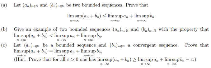 Solved (a) Let (an)nen and (bn)nen be two bounded sequences. | Chegg.com