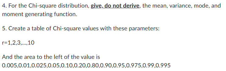 Solved 4. For the Chi-square distribution, give, do not | Chegg.com