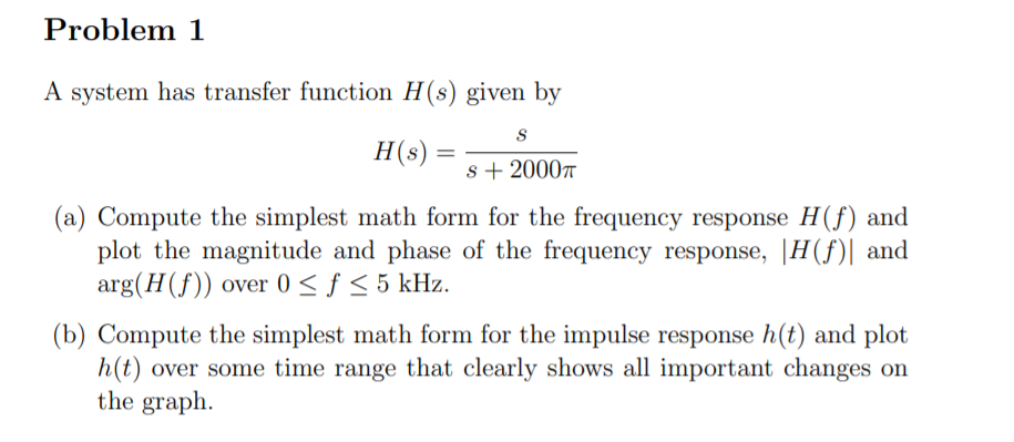 Solved Problem 1 A system has transfer function H(s) given | Chegg.com