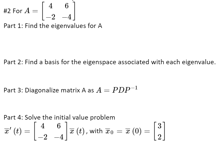 Solved #2 For A L-2-4 Part 1: Find the eigenvalues for A | Chegg.com