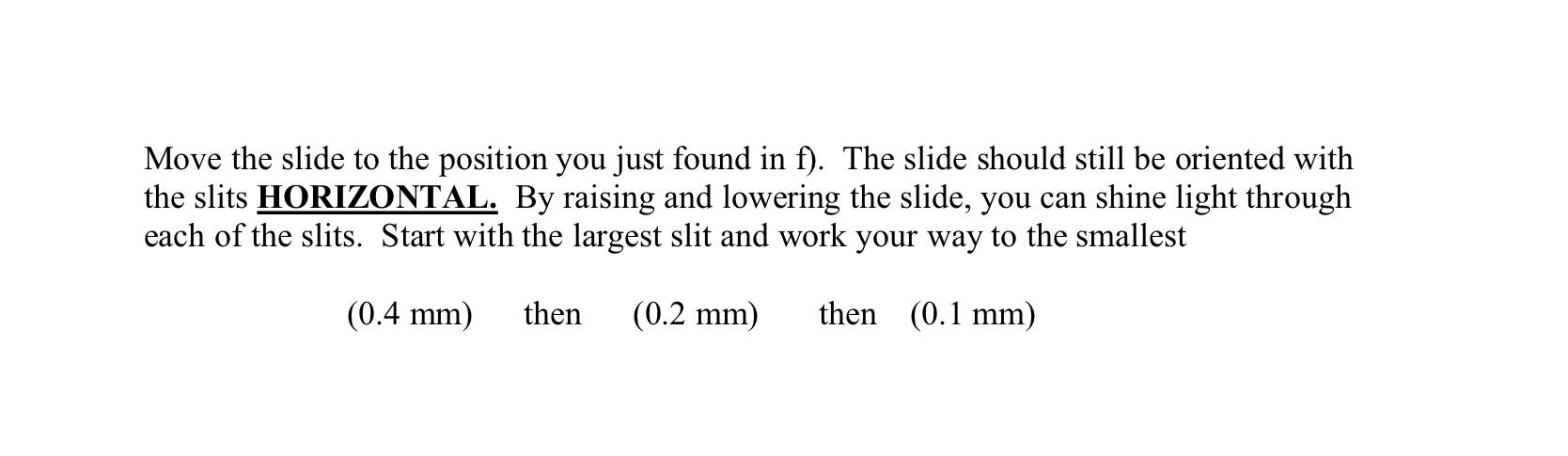 Move the slide to the position you just found in f). | Chegg.com