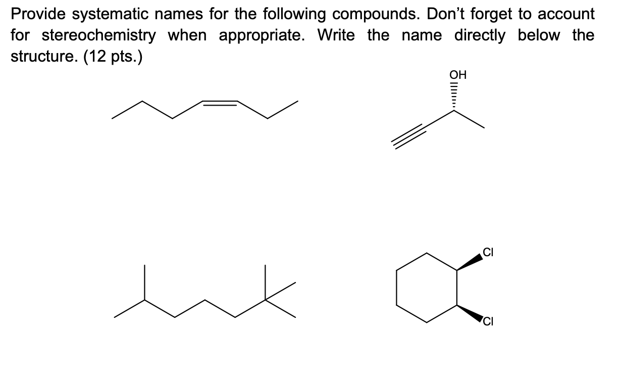 Solved Provide systematic names for the following compounds. | Chegg.com