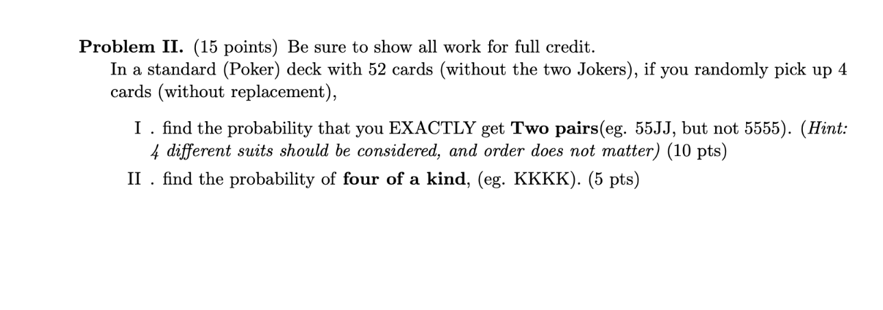 Solved Problem II. (15 points) Be sure to show all work for | Chegg.com