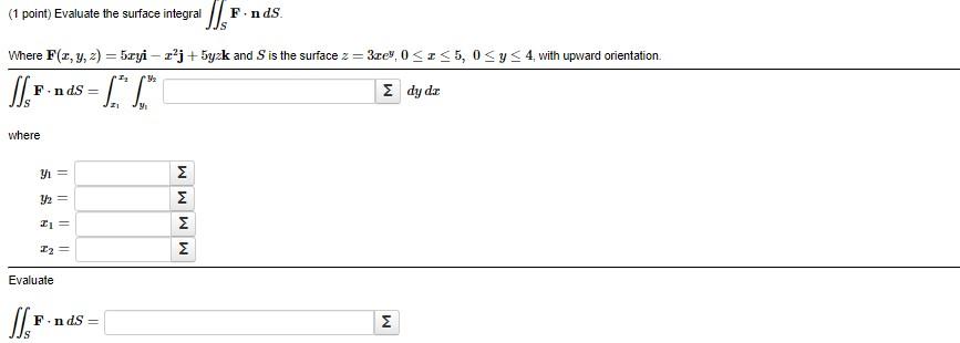 Solved (1 point) Evaluate the surface integral ∬SF⋅ndS. | Chegg.com