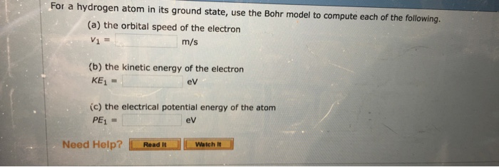 Solved For a hydrogen atom in its ground state, use the Bohr | Chegg.com