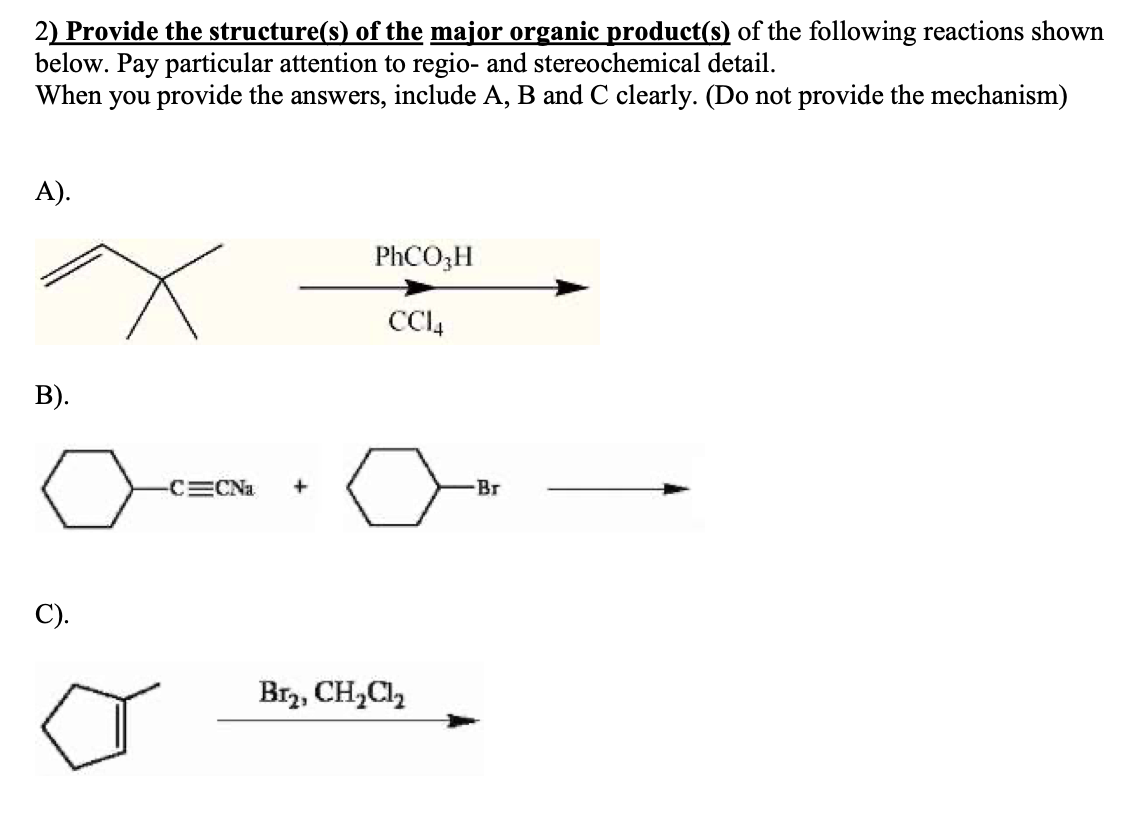Solved 2) Provide the structure(s) of the major organic | Chegg.com