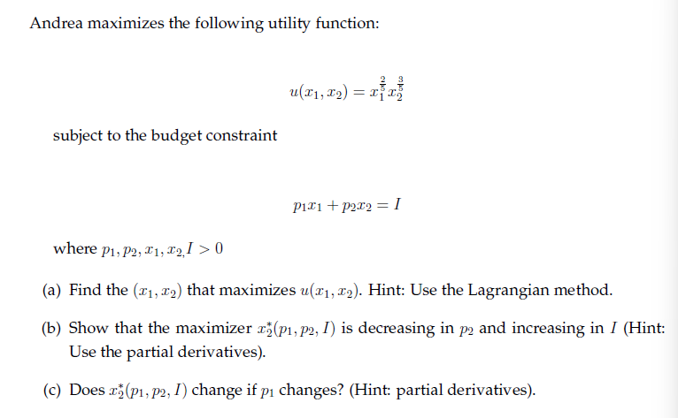 Solved Andrea maximizes the following utility | Chegg.com