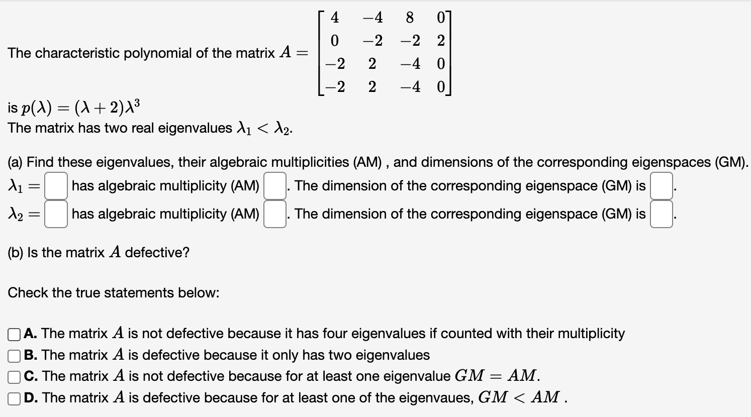 Solved = 4 -4 8 07 0 -2 -2 2 The characteristic polynomial | Chegg.com